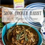 Slow Cooker Rabbit with Thyme and Prune - The Hedgecombers